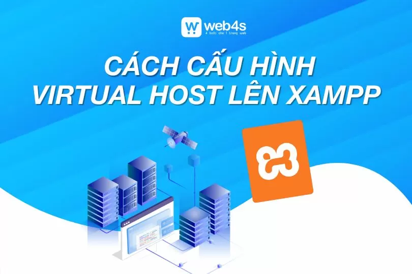 Cách cấu hình Virtual Host trên XAMPP để chạy Website
